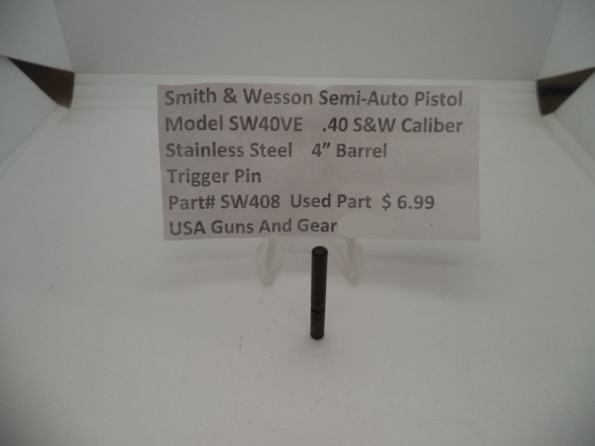SW408 Smith & Wesson Model SW40VE Trigger Pin Used Part